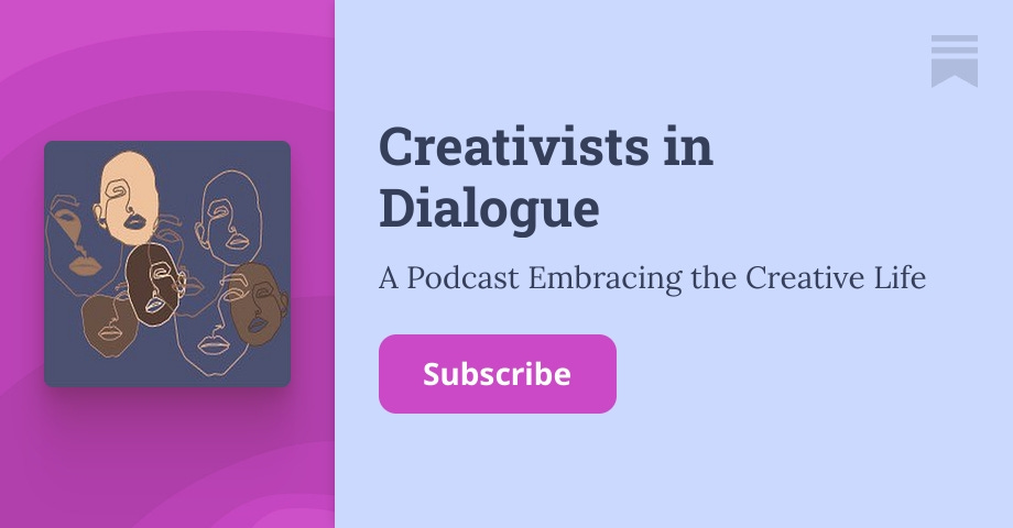 Creativists in Dialogue | Substack