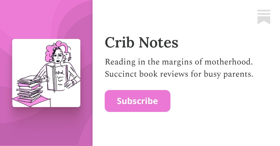 Crib Notes: 6 Gorgeous Books for Terrible Times