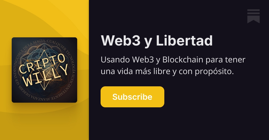 Web3 y Libertad | Cripto Willy | Substack