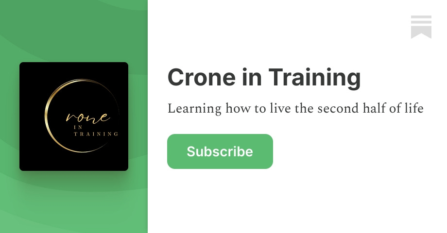 Crone in Training | Dana Portwood | Substack