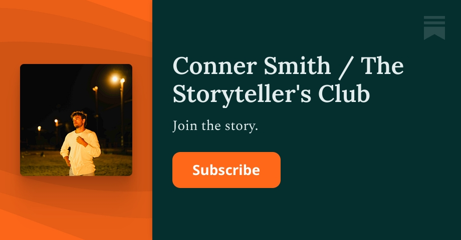 Conner Smith / The Storyteller's Club | Substack
