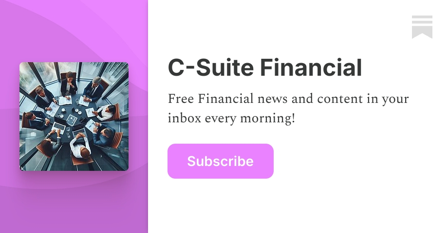 C-Suite Financial | Substack