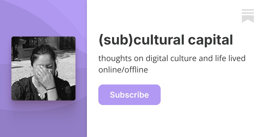 (sub)cultural capital | Tasha Kim | Substack