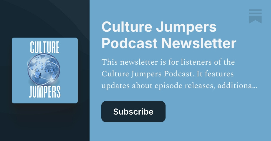 Culture Jumpers Podcast Newsletter | Substack