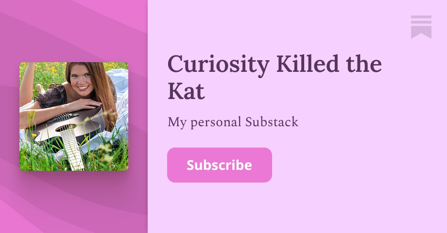 Curiosity Killed the Kat | Kat Deal | Substack