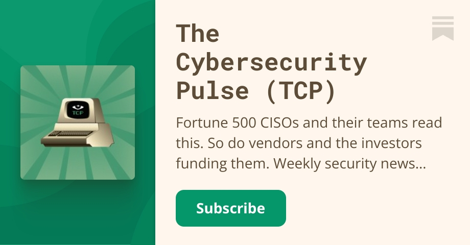 The Cybersecurity Pulse (TCP) | Darwin Salazar | Substack