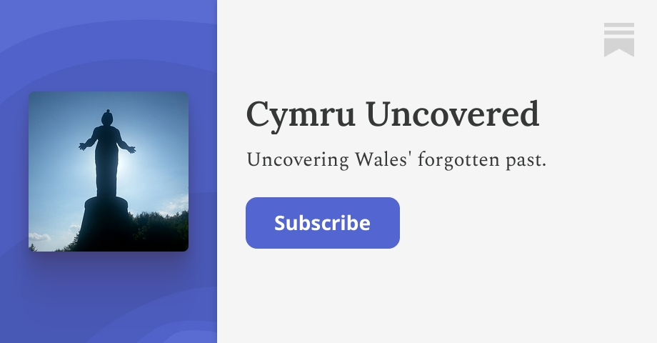 Cymru Uncovered | E.Jones | Substack