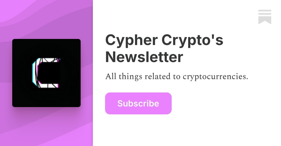 Cypher Crypto's Newsletter | Substack