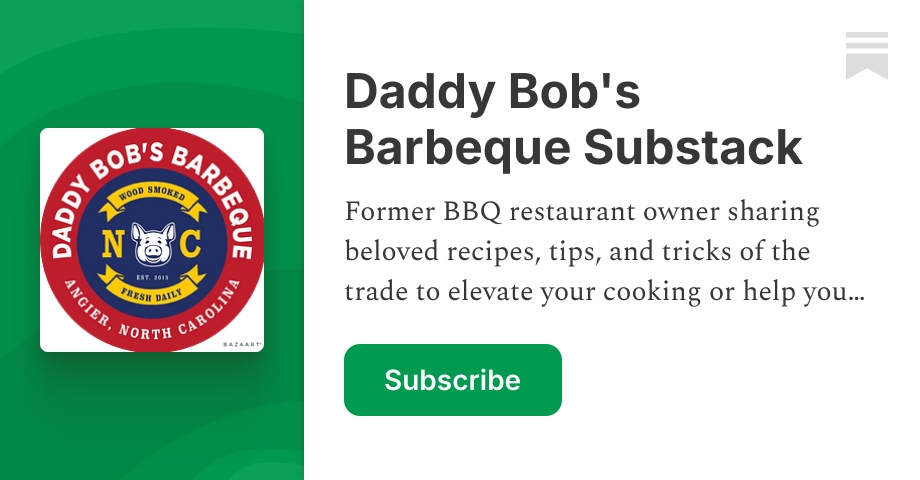 Daddy Bob's Barbeque Substack | Miller Howerton | Substack