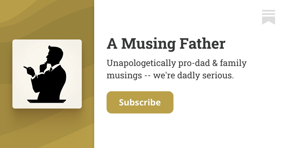 A Musing Father | Kevin Geehr | Substack