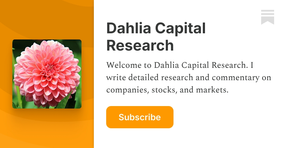 Dahlia Capital Research | Substack