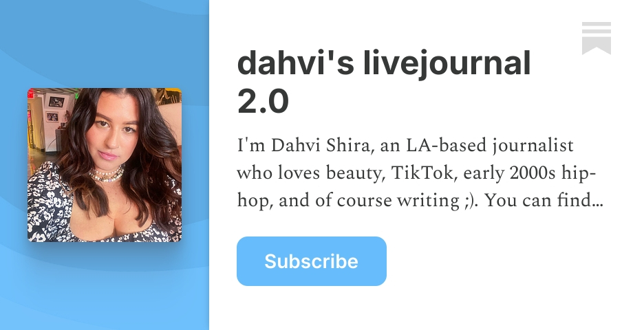 dahvi's livejournal 2.0 | dahvi shira | Substack