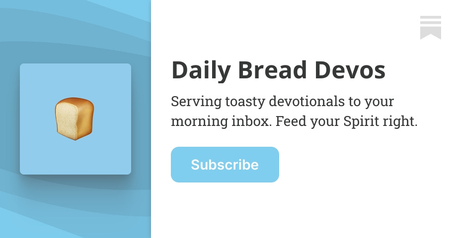 Daily Bread Devos | Chandler | Substack