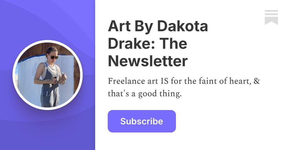 Art By Dakota Drake: The Newsletter | Substack