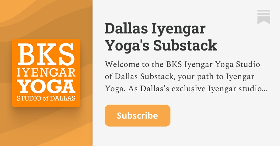 Dallas Iyengar Yoga's Substack | Substack