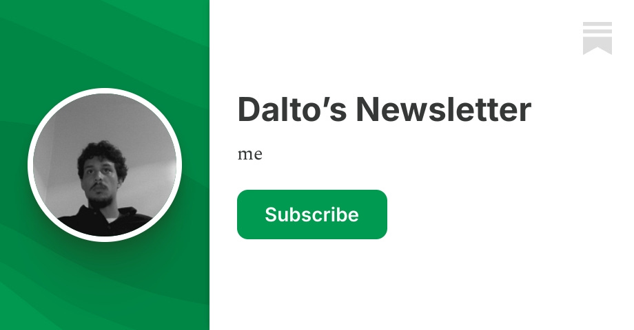 Dalto’s Newsletter | Substack