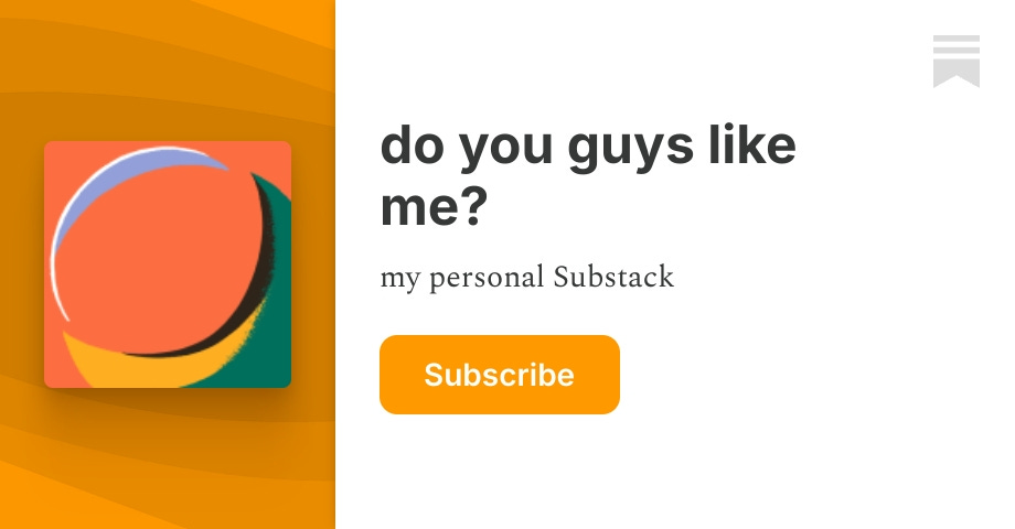 do you guys like me? | Dana Tuohey | Substack
