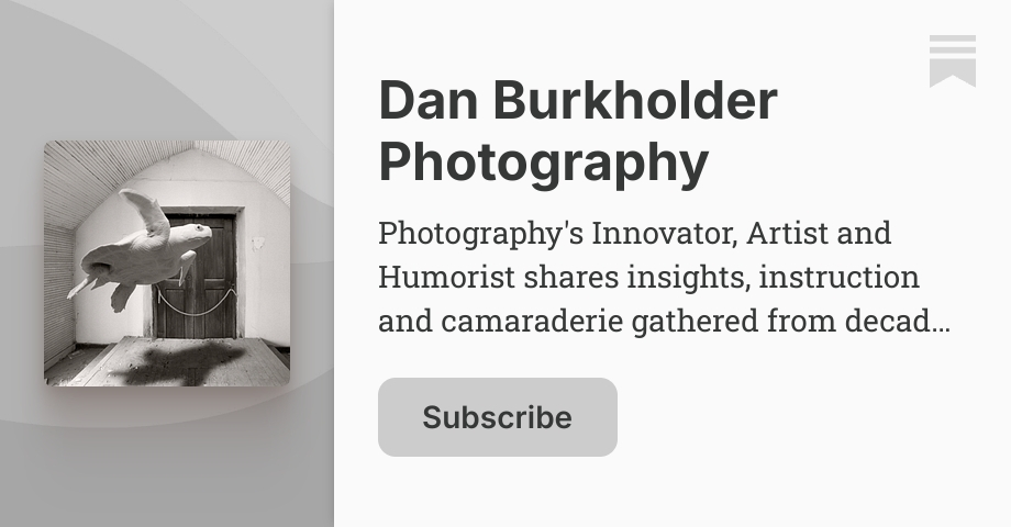 Dan Burkholder Photography | Substack
