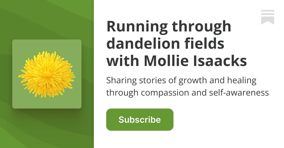 Running through dandelion fields with Mollie Isaacks | Mollie I. | Substack