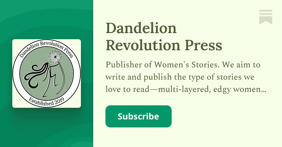 Dandelion Revolution Press | Substack