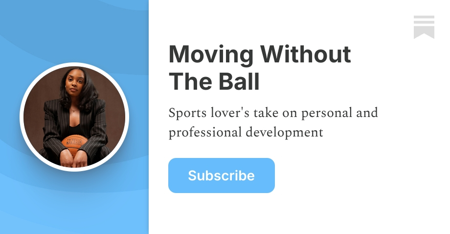 Moving Without The Ball | Dania Haughton | Substack
