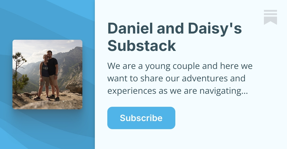 About - Daniel and Daisy's Substack