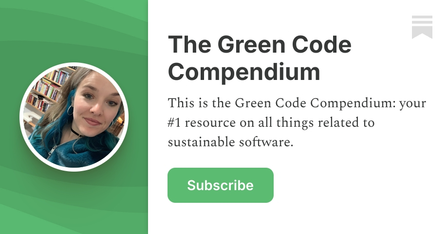 🌱 Welcome to the Green Code Compendium - by Dani Subject