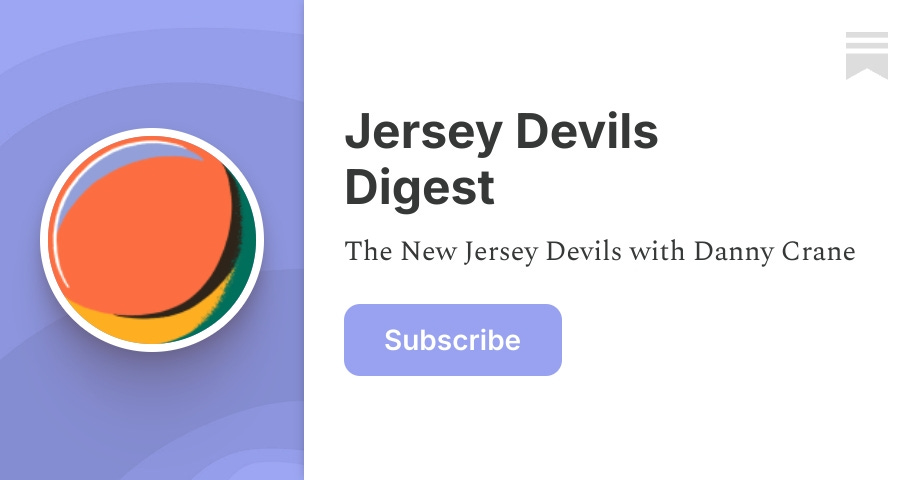 Jersey Devils Digest | Danny Crane | Substack