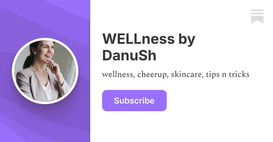 WELLness by DanuSh | coach_DanuSh | Substack