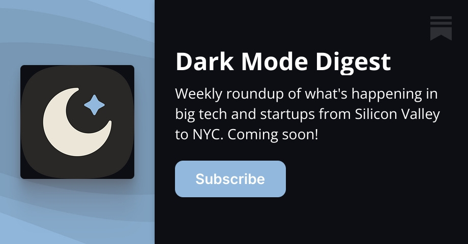 Dark Mode Digest | Loryn Chen | Substack