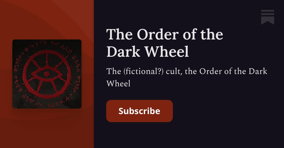 The Order of the Dark Wheel | Rick Kitagawa | Substack