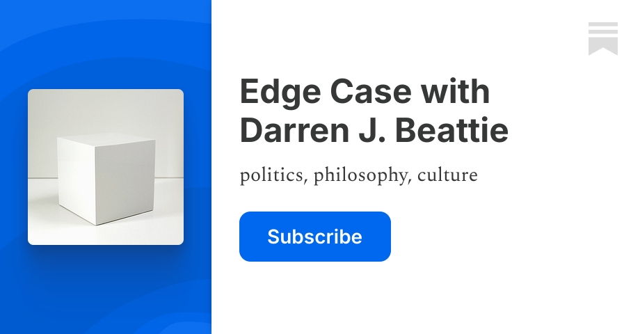 Edge Case with Darren J. Beattie | Substack