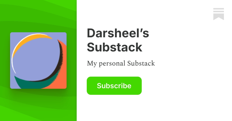 Darsheel’s Substack | Darsheel thakkar | Substack