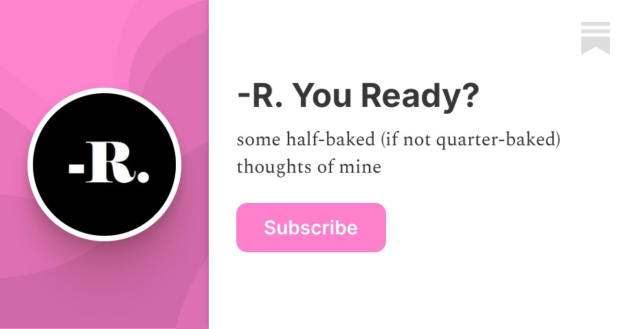 -R. You Ready? | Substack