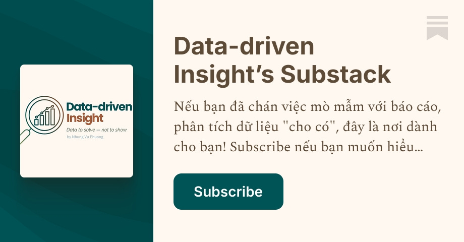 Data-driven Insight’s Substack | Nhung Vu Phuong | Substack