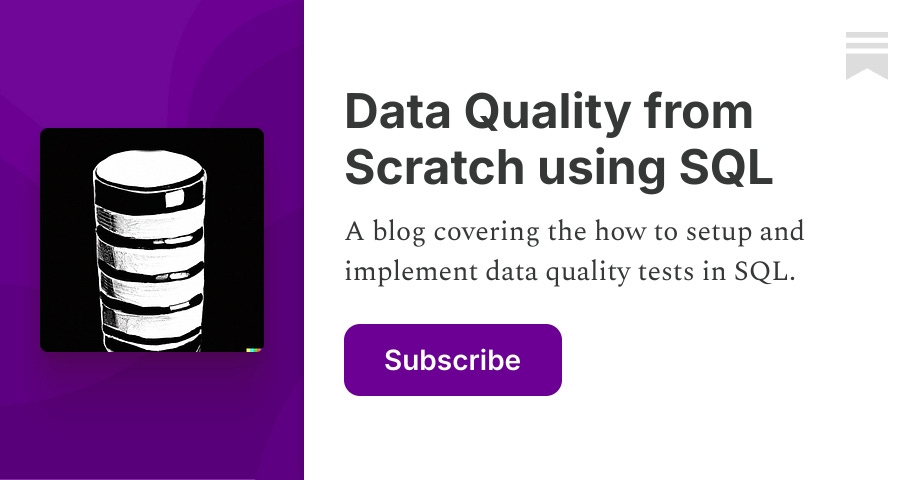 Data Quality from Scratch using SQL | Shane Brennan | Substack