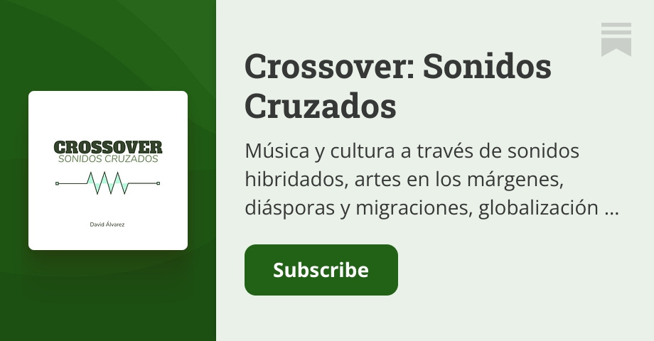 Crossover: Sonidos Cruzados | David Álvarez | Substack