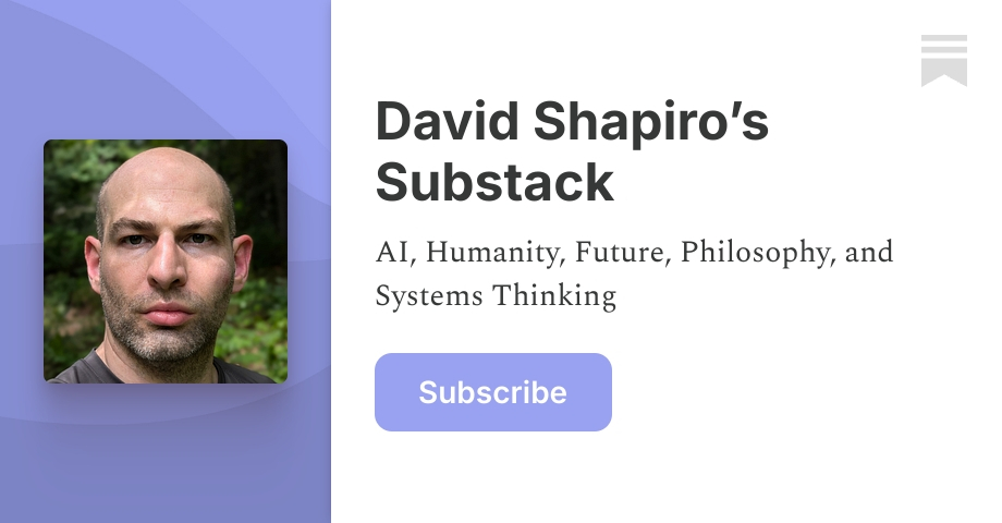 David Shapiro’s Substack | Substack
