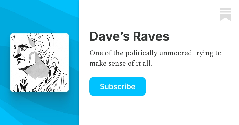 Dave’s Raves | Dave Raver | Substack