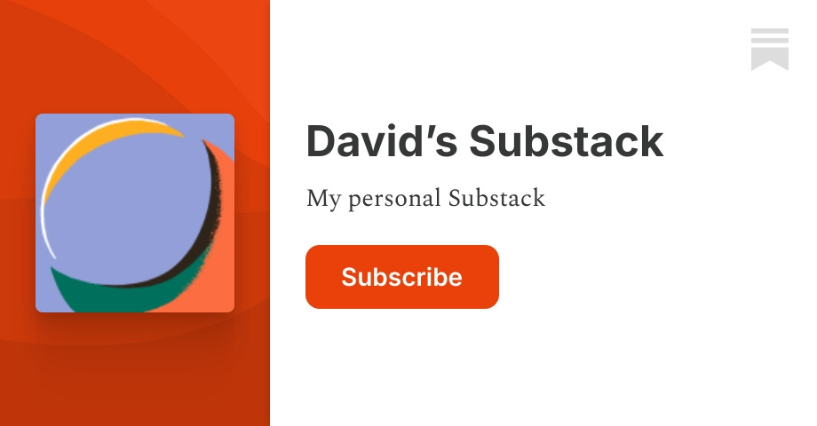 David’s Substack | David C. | Substack