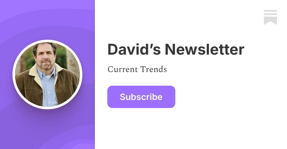 David’s Newsletter | David LeRoy | Substack