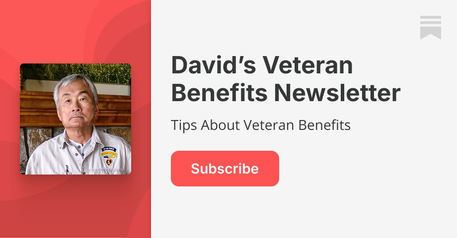 David’s Veteran Benefits Newsletter | David O. Chung | Substack