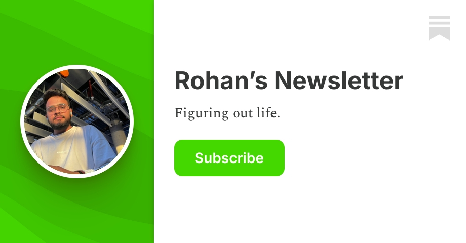 Rohan’s Newsletter | Rohan Kumawat | Substack