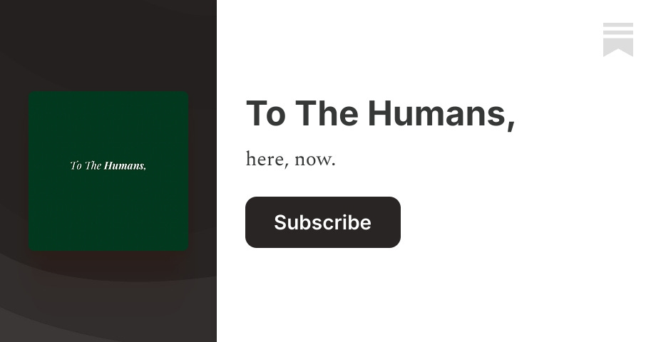 To The Humans, | Ebele Light | Substack