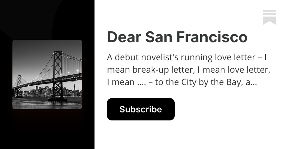Dear San Francisco | Gregory Conor | Substack