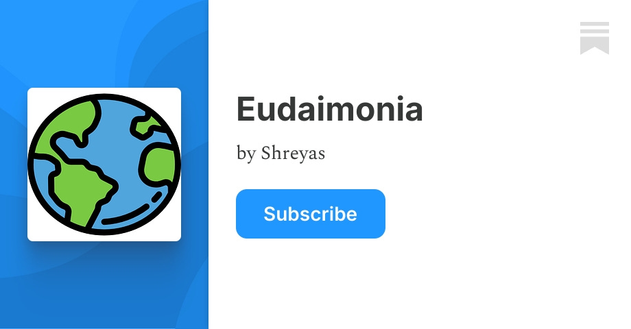 Eudaimonia | Shreyas | Substack