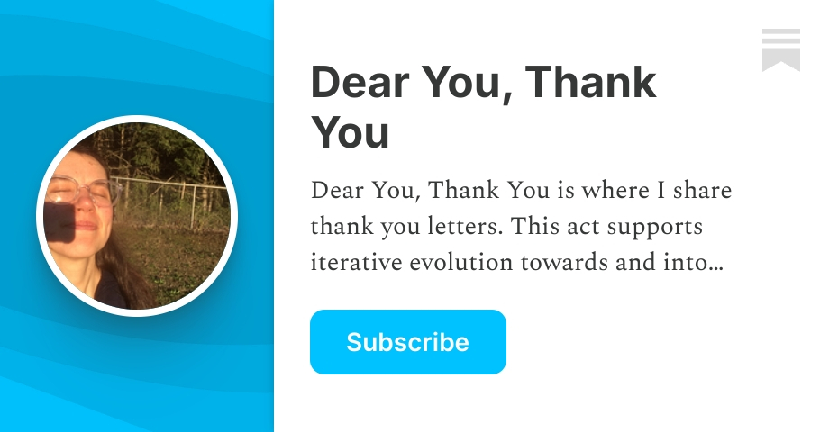 Dear You, Thank You | Cassandra Ellis | Substack