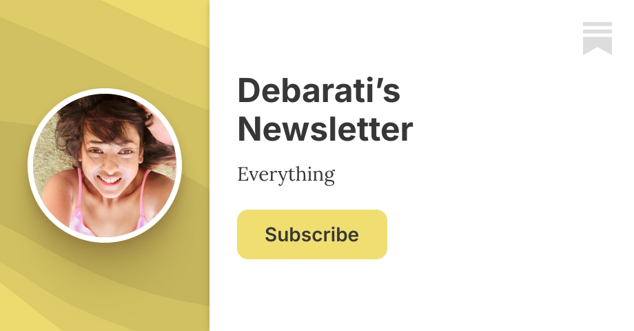 Debarati’s Newsletter | Debarati Deb | Substack