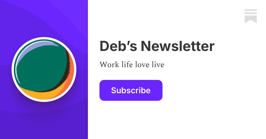 Deb’s Newsletter | Deb Ghosh | Substack