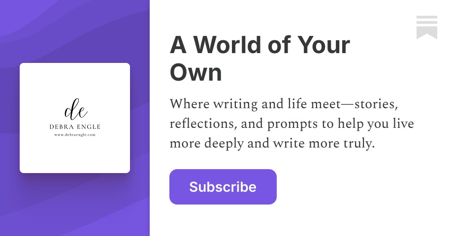 A World of Your Own | Debra Engle | Substack